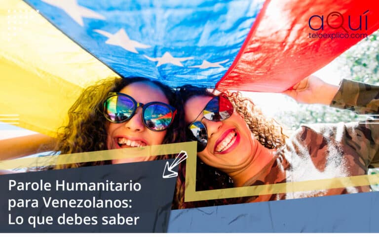 Parole Humanitario para Venezolanos: Lo que debes saber